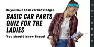 Basic Car Parts Quiz for the Ladies - PETRAGE