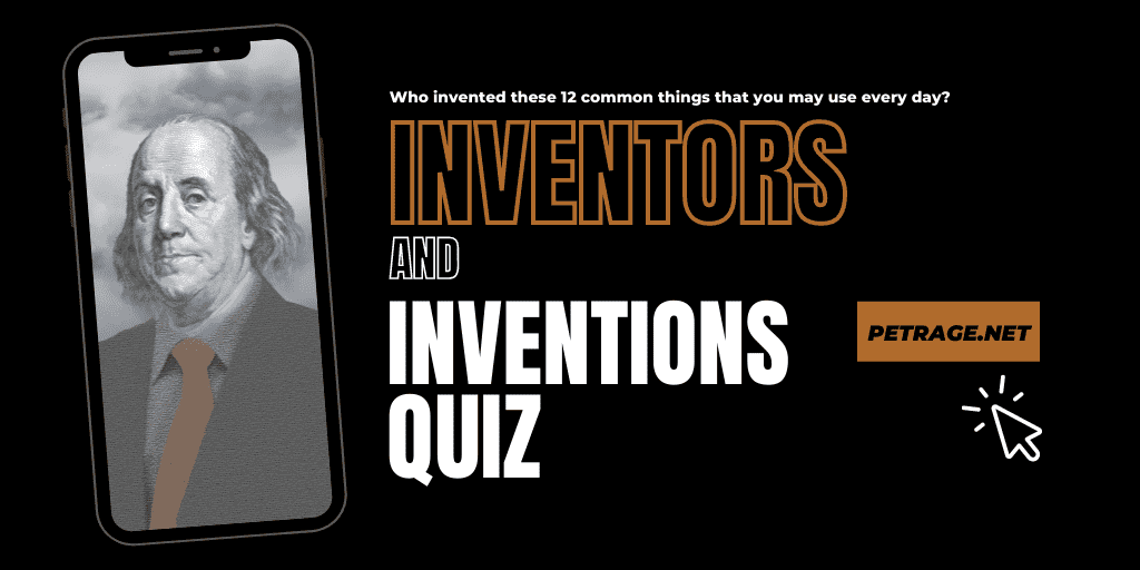 The Inventions and Inventors Quiz - PETRAGE