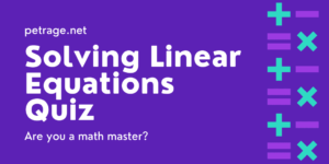 Solving Linear Equations Quiz - PETRAGE